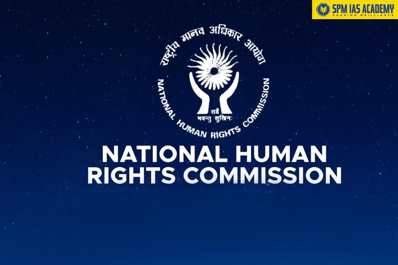 National Human Rights Commission (NHRC): Role & Challenges