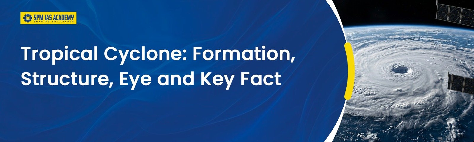 Tropical Cyclone: Formation, Structure, Eye and Key Facts