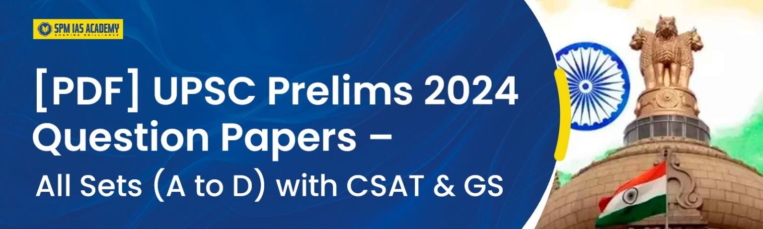 UPSC Prelims 2024 Question Papers [PDF] – CSAT & GS